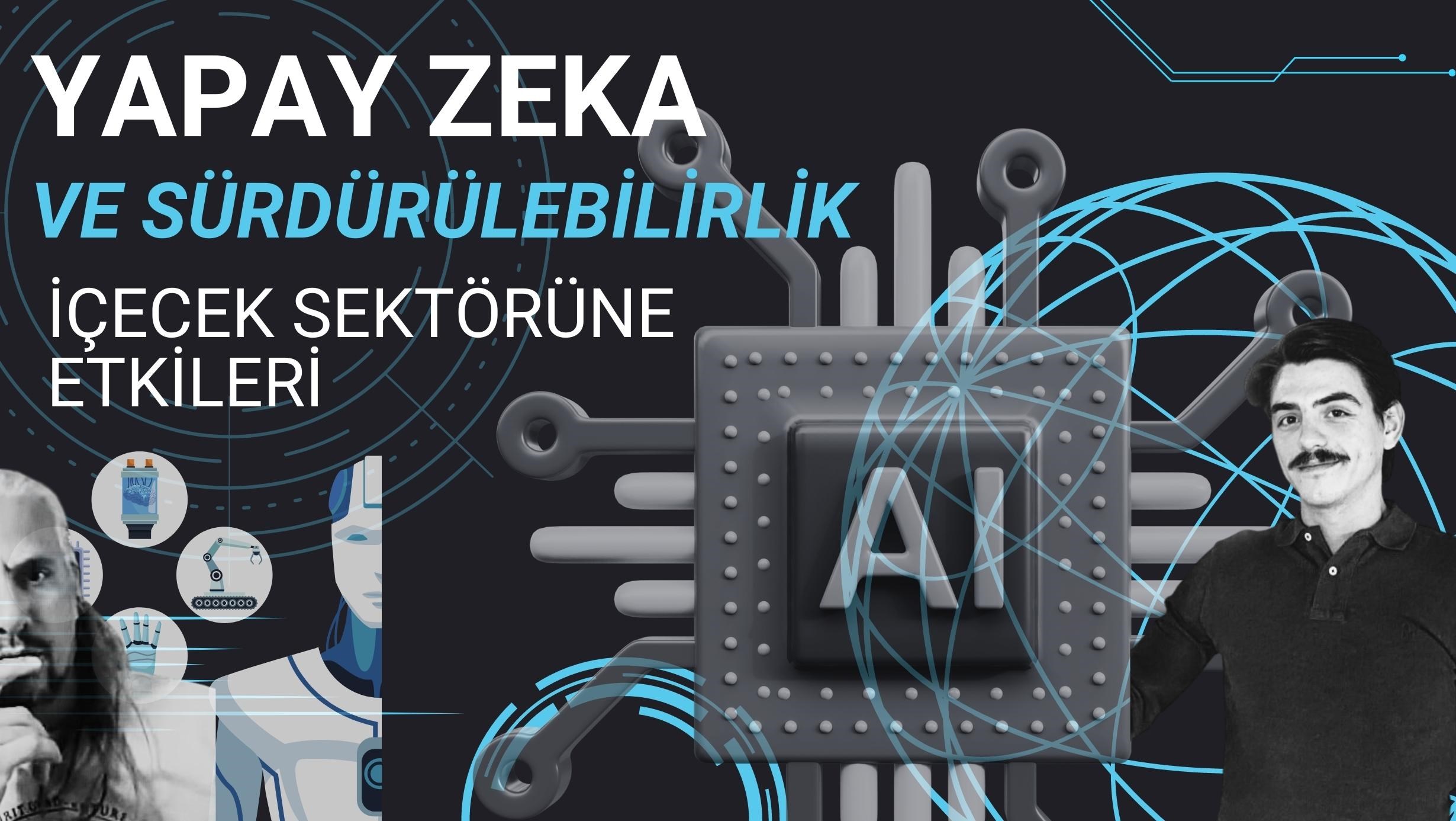Yapay Zeka, Sürdürülebilirlik ve İçecek Sektörüne Etkileri | DonanımHaber Yapay Zeka, Sürdürülebilirlik ve İçecek Sektörüne Etkileri | DonanımHaber