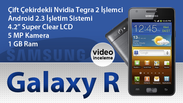 Samsung Galaxy R video inceleme | DonanımHaber