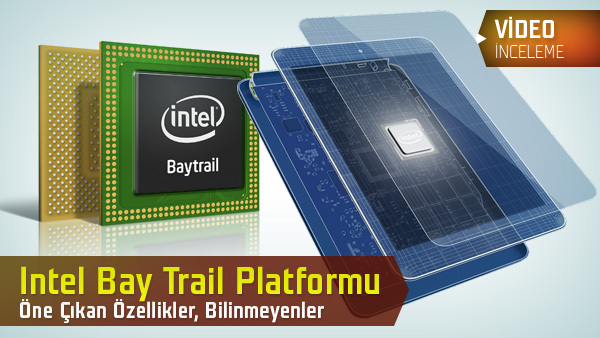 Android 5.0 dönüşümünde Intel Bay Trail platformu ve özellikleri | DonanımHaber